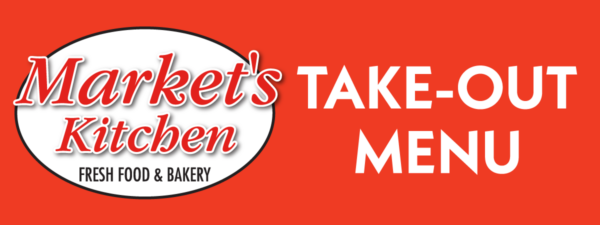 Market's Kitchen Take-out Menu - Market Basket