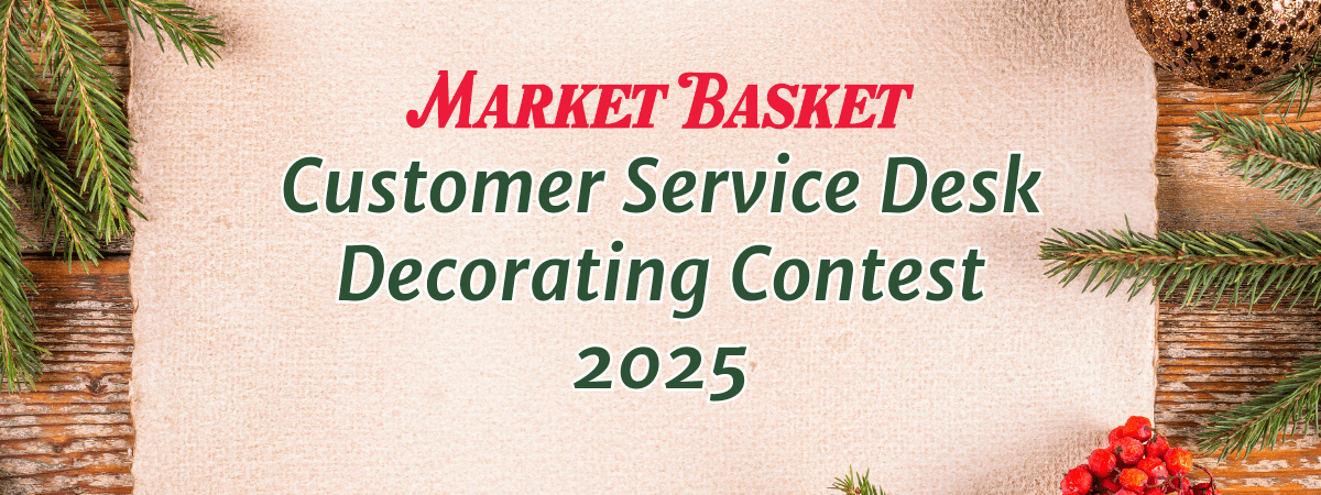 2025 Customer Service Desk Decorating Finalists - Market Basket